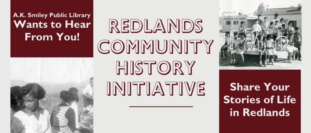 Redlands Community History Initiative | A.K. Smiley Public Library